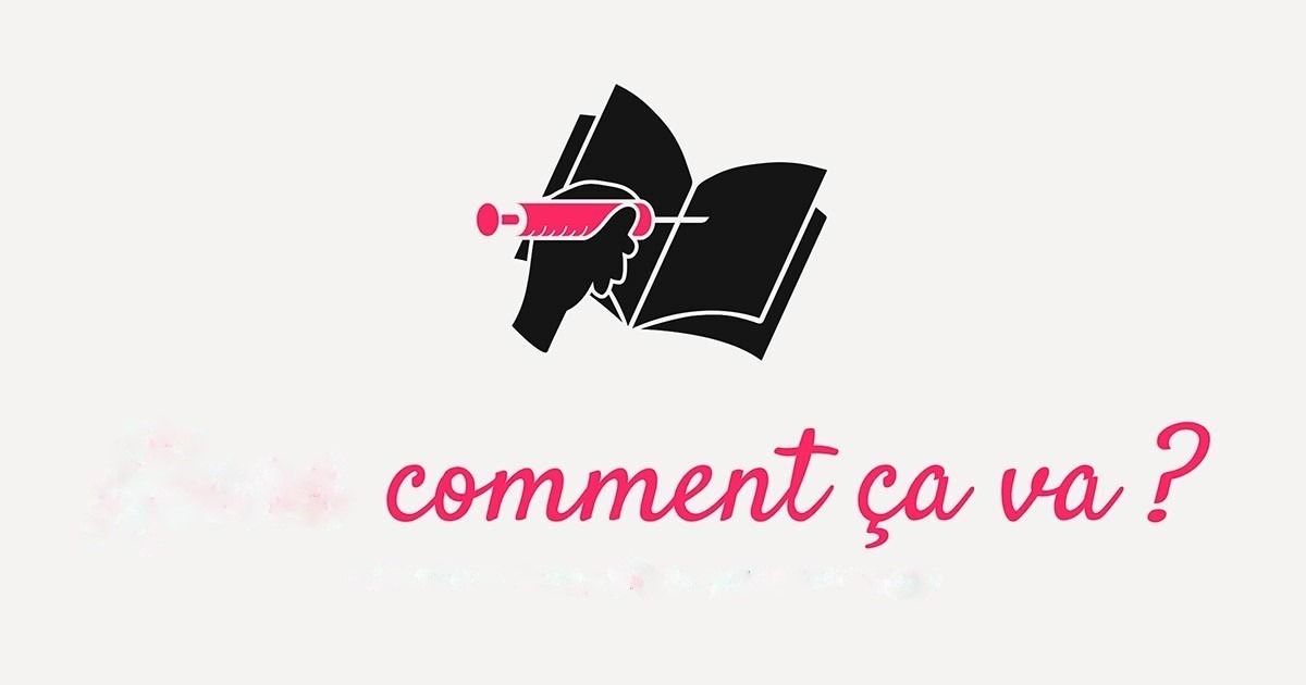 Comment ça va ? – Assez mal, merci. Courrier d’une lectrice ...
